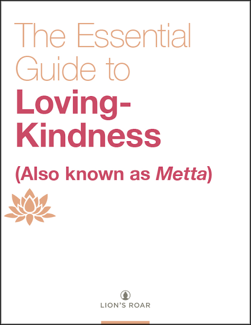 E-Book: Essential Guide to Loving-Kindness (Metta) – Lion’s Roar